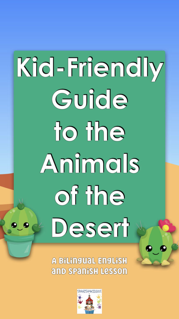 Spanish Lesson: Desert Animals Names and Activities • Spanish4Kiddos