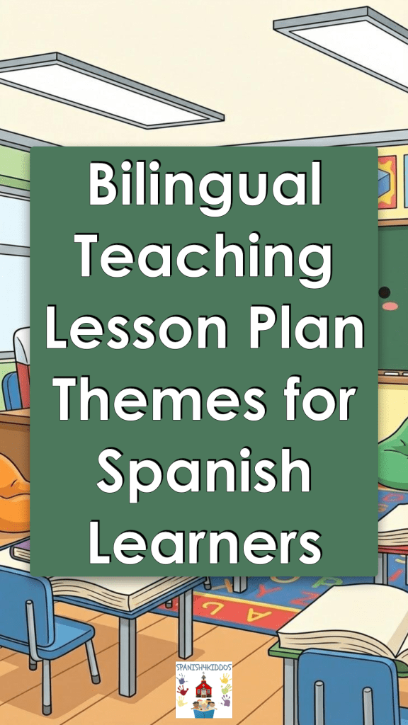 Bilingual Teaching Made Easy: Lesson Plan Themes for Spanish Learners ...
