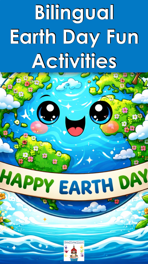 Earth Day in Spanish: Fun Activities to Teach About Nature • Spanish4Kiddos
